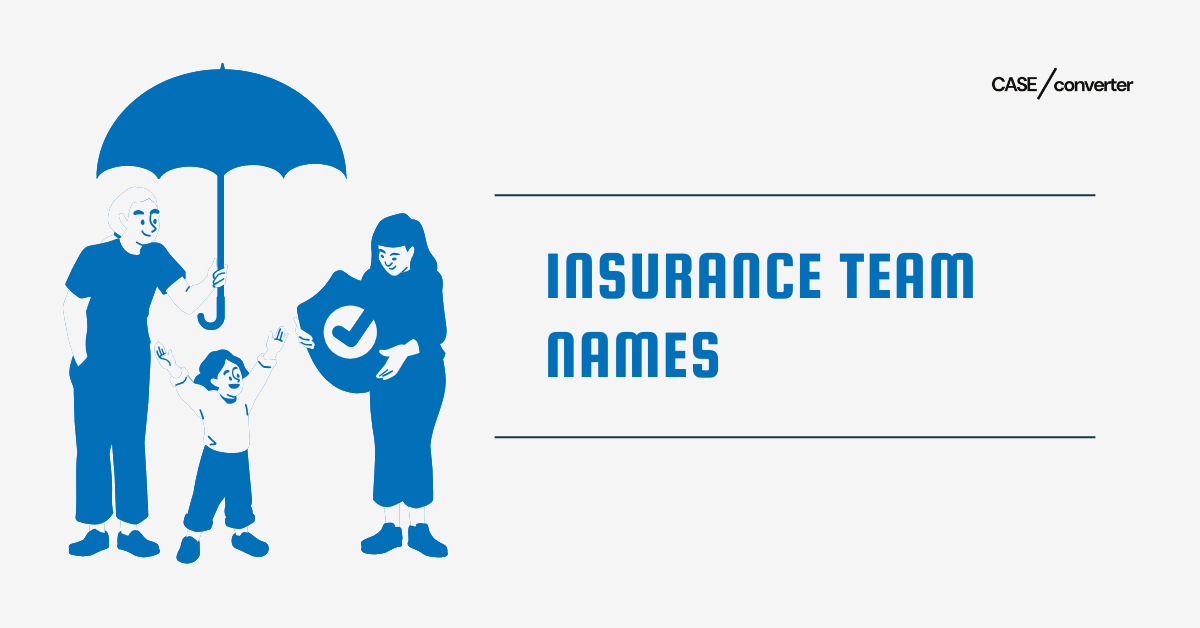 660 Funny Insurance Team Names Ideas to Inspire Your Group