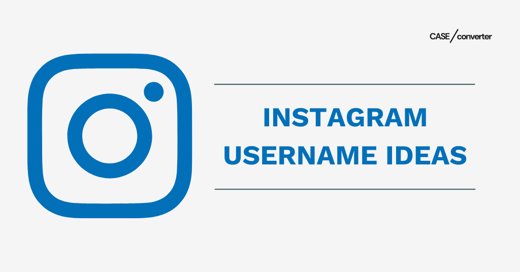 Instagram Username Ideas: 1000+ Unique and Aesthetic Names